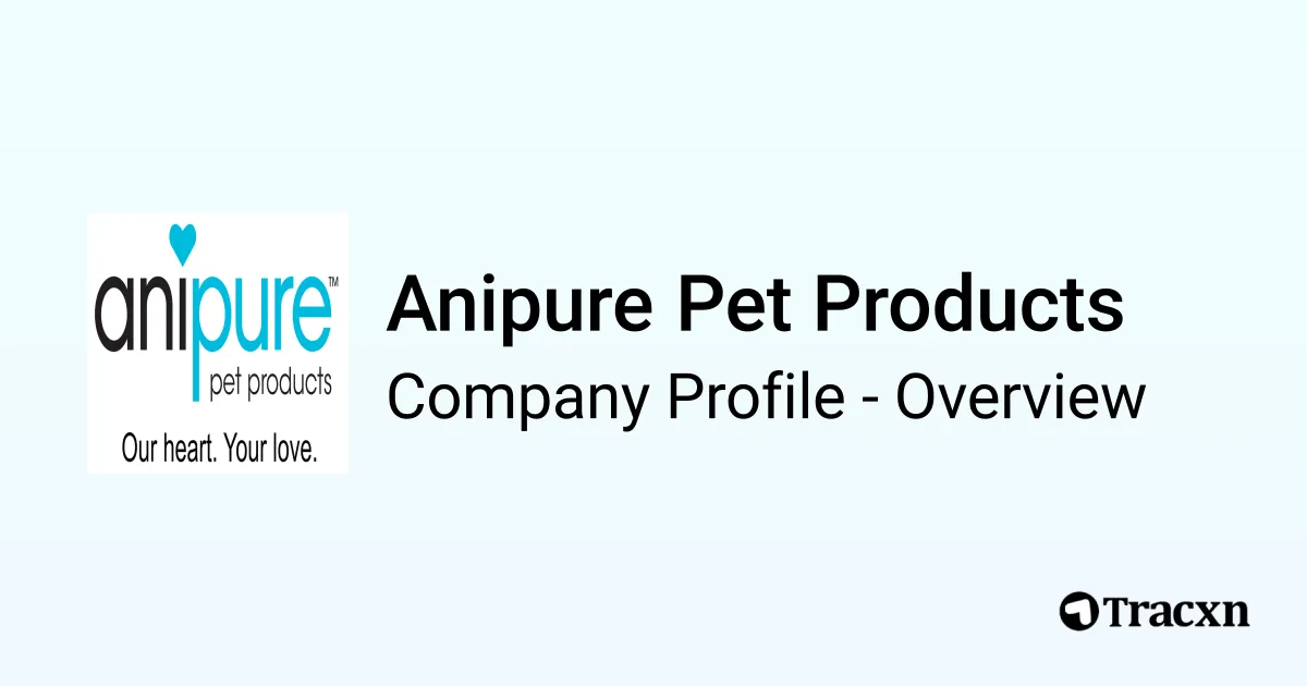 Anipure Pet Products - 2025 Company Profile, Team & Competitors - Tracxn