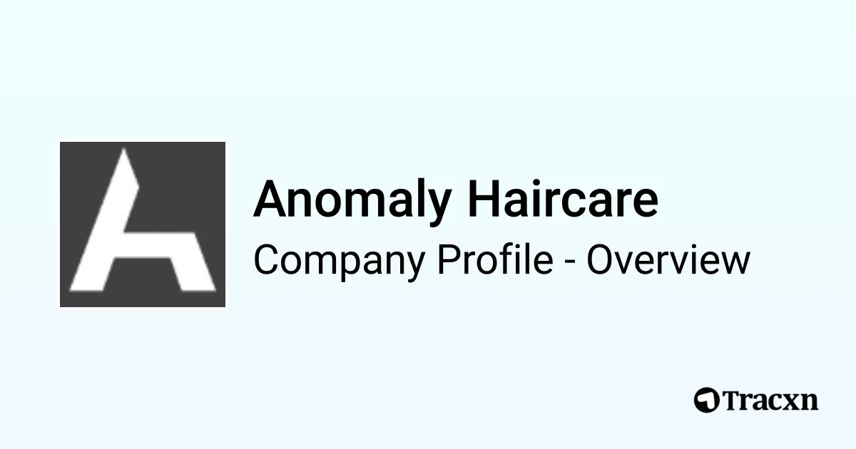 Anomaly Haircare - 2025 Company Profile, Team & Competitors - Tracxn
