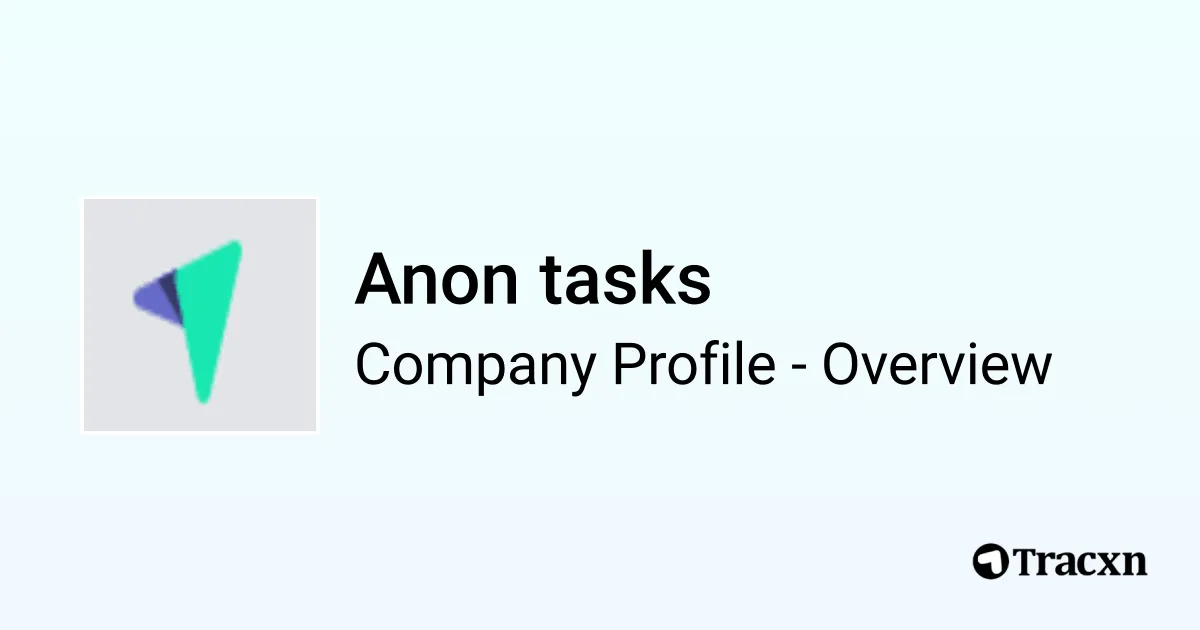 Anon tasks - 2025 Company Profile & Competitors - Tracxn