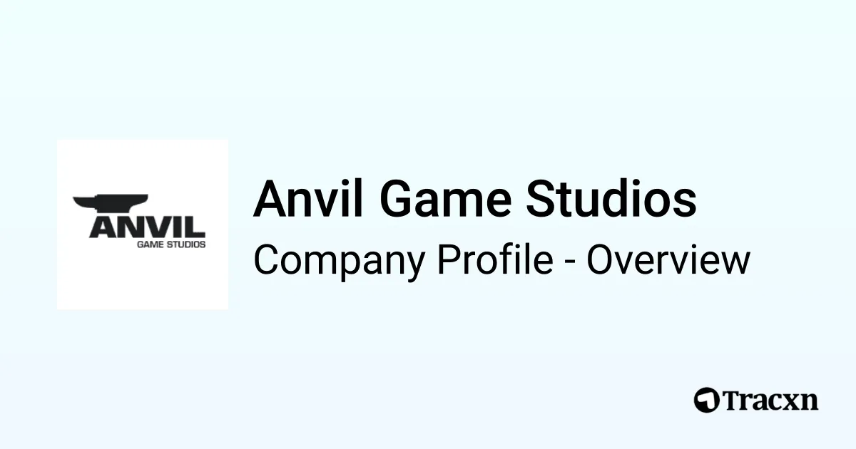 Anvil Game Studios - 2025 Company Profile, Team & Competitors - Tracxn