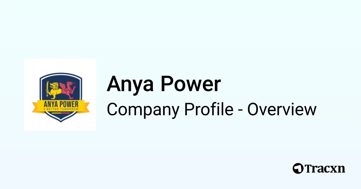 Anya Power - 2025 Company Profile, Team & Competitors - Tracxn