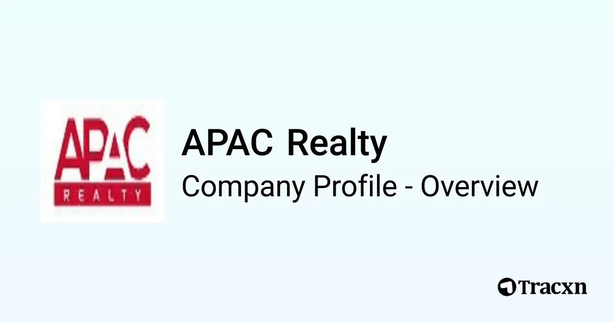 APAC Realty - 2025 Company Profile, Team, Funding, Competitors ...