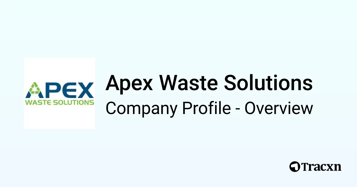 Apex Waste Solutions - 2026 Company Profile, Team, Funding ...