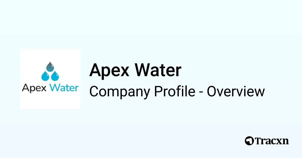 Apex Water - 2025 Company Profile, Team & Competitors - Tracxn