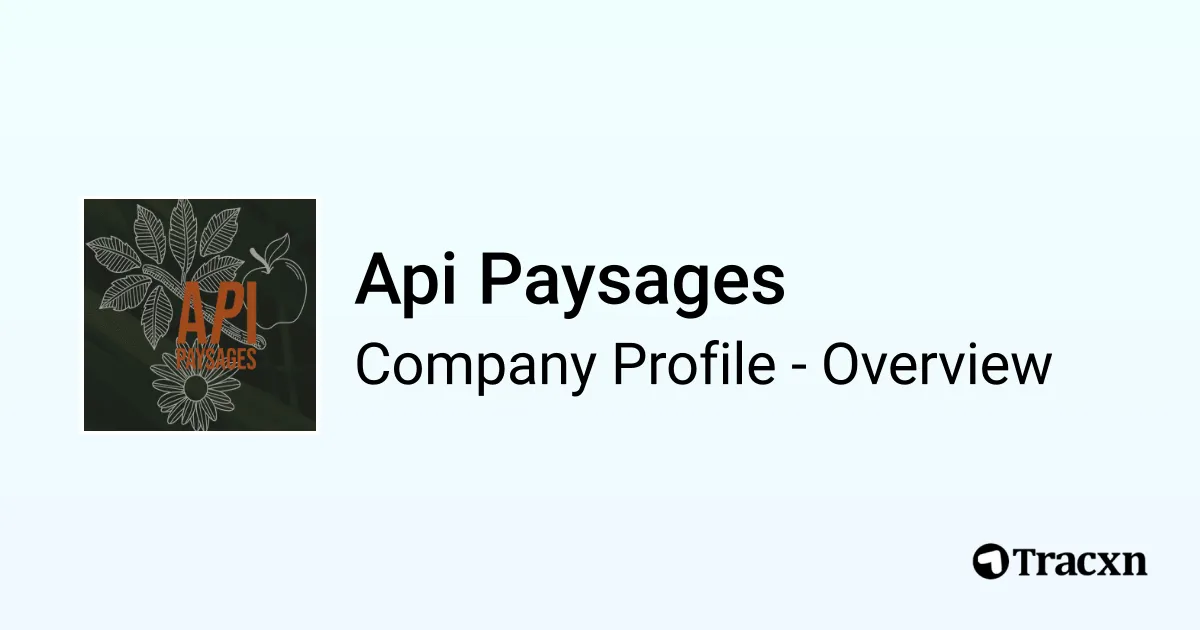 Api Paysages - Company Profile - Tracxn