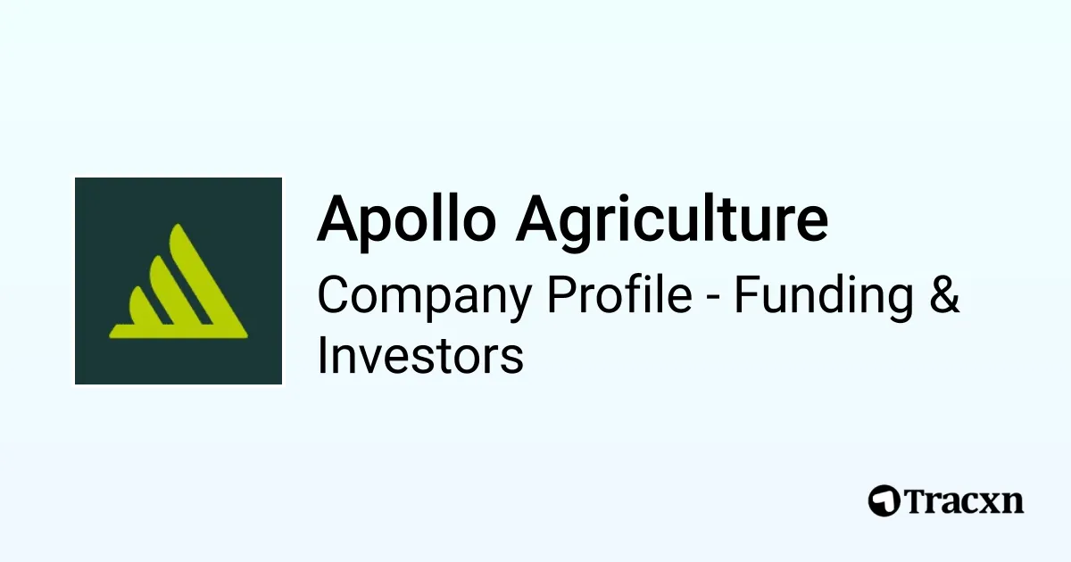 Apollo Agriculture - 2026 Funding Rounds & List of Investors - Tracxn