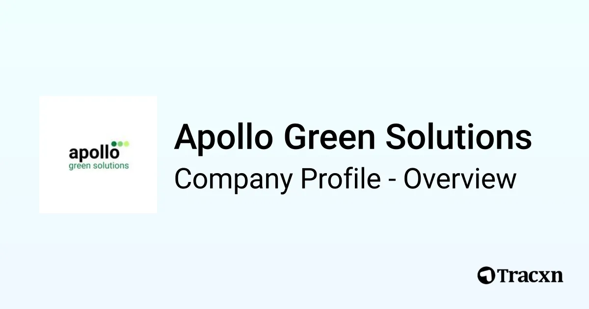 Apollo Green Solutions - 2025 Company Profile & Competitors - Tracxn
