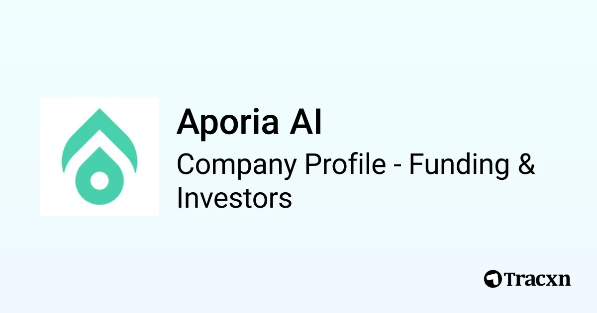 Aporia AI - 2025 Funding Rounds & List of Investors - Tracxn