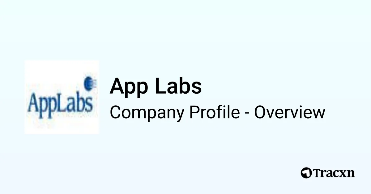 App Labs - 2025 Company Profile, Funding & Competitors - Tracxn