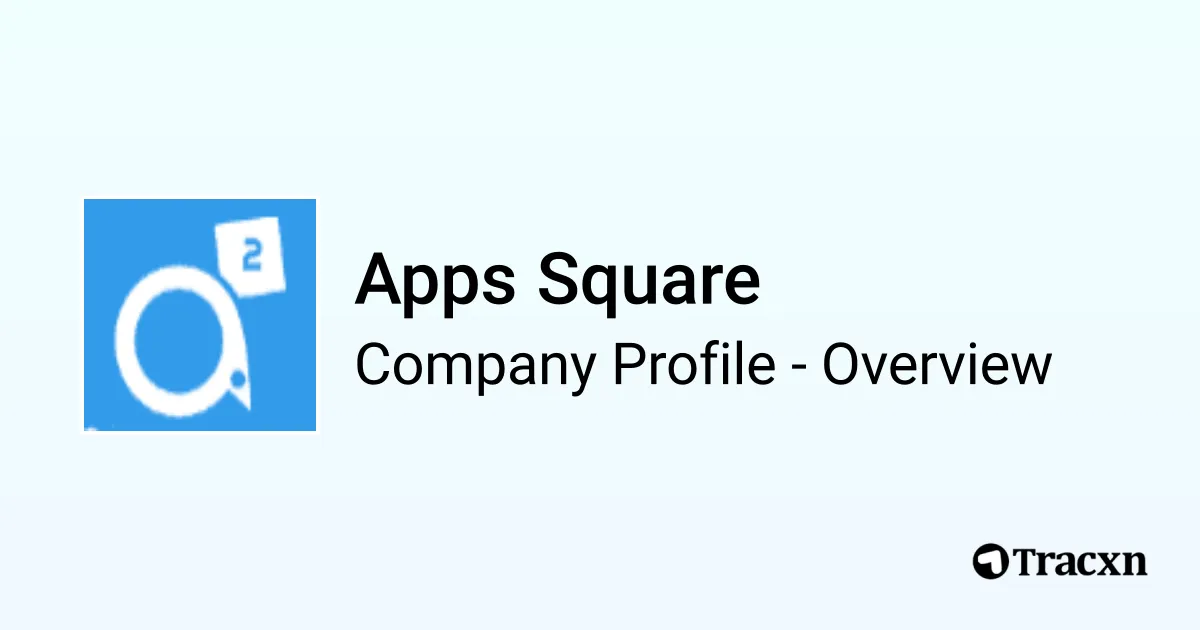 Apps Square - 2026 Company Profile & Competitors - Tracxn