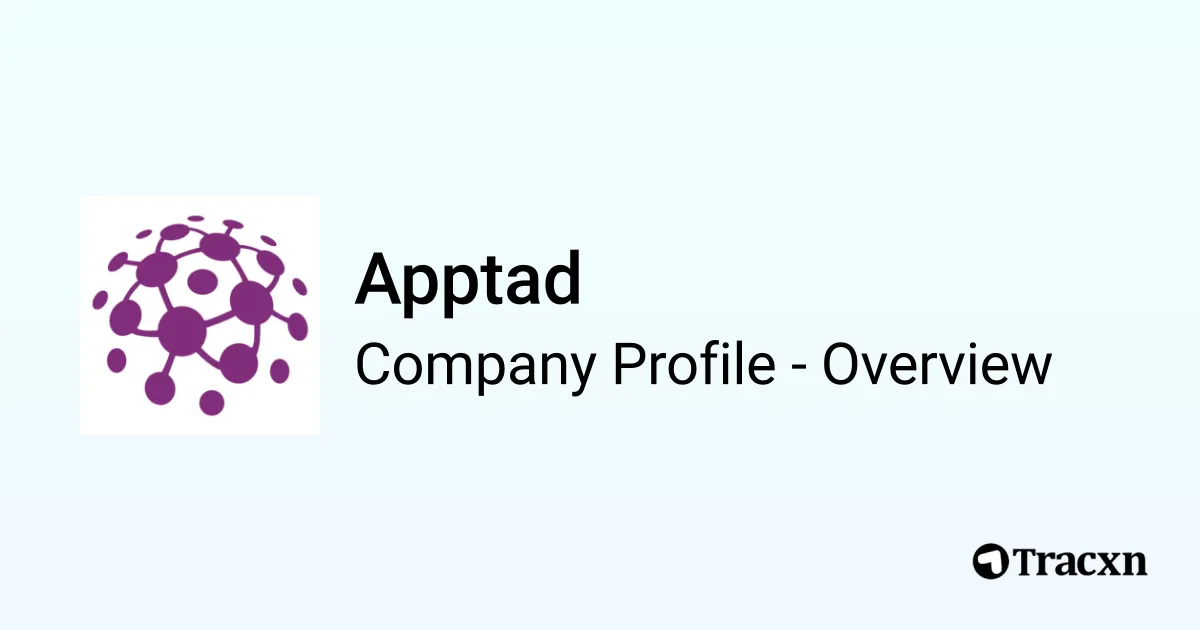 Apptad - 2025 Company Profile, Team & Competitors - Tracxn