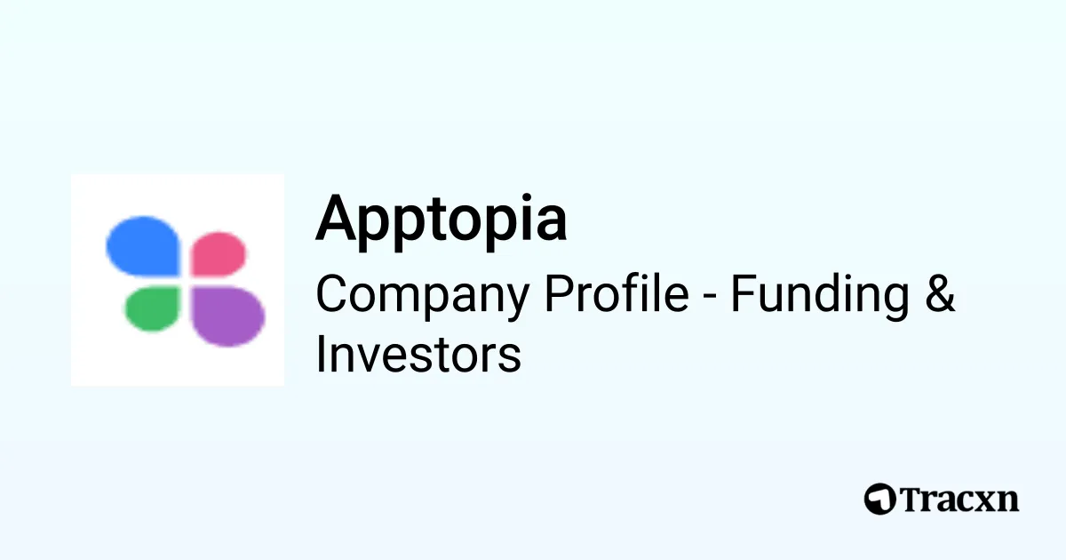 Apptopia - 2026 Funding Rounds & List of Investors - Tracxn