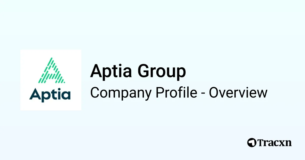 Aptia Group - 2025 Company Profile, Team, Competitors & Financials - Tracxn