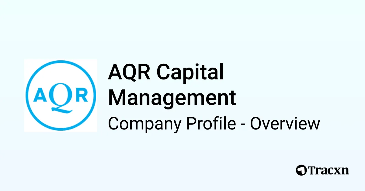 AQR Capital Management - 2026 Company Profile & Team - Tracxn