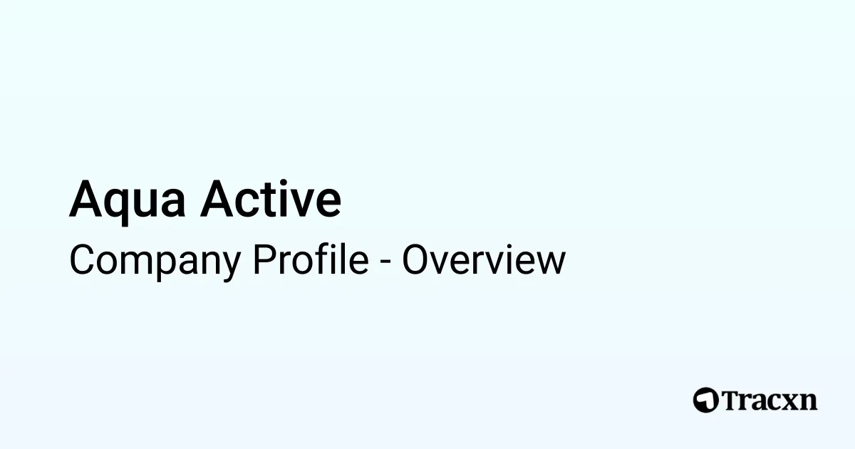 Aqua Active - 2025 Company Profile - Tracxn