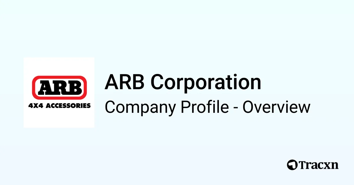 ARB Corporation - 2025 Company Profile, Funding & Competitors - Tracxn