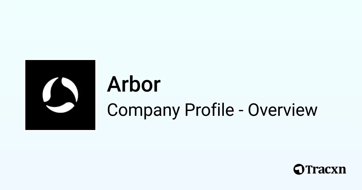 Arbor - 2026 Company Profile, Team, Funding & Competitors - Tracxn