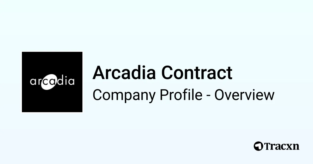 Arcadia Contract - 2026 Company Profile & Competitors - Tracxn