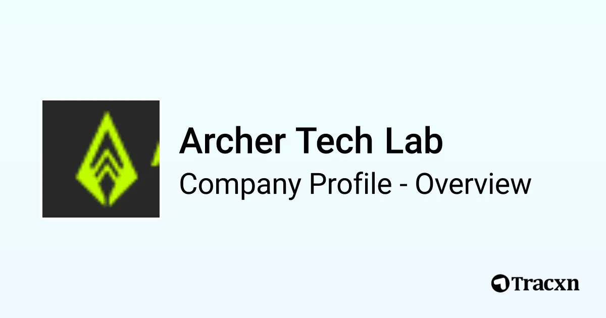 Archer Tech Lab - 2026 Company Profile & Competitors - Tracxn