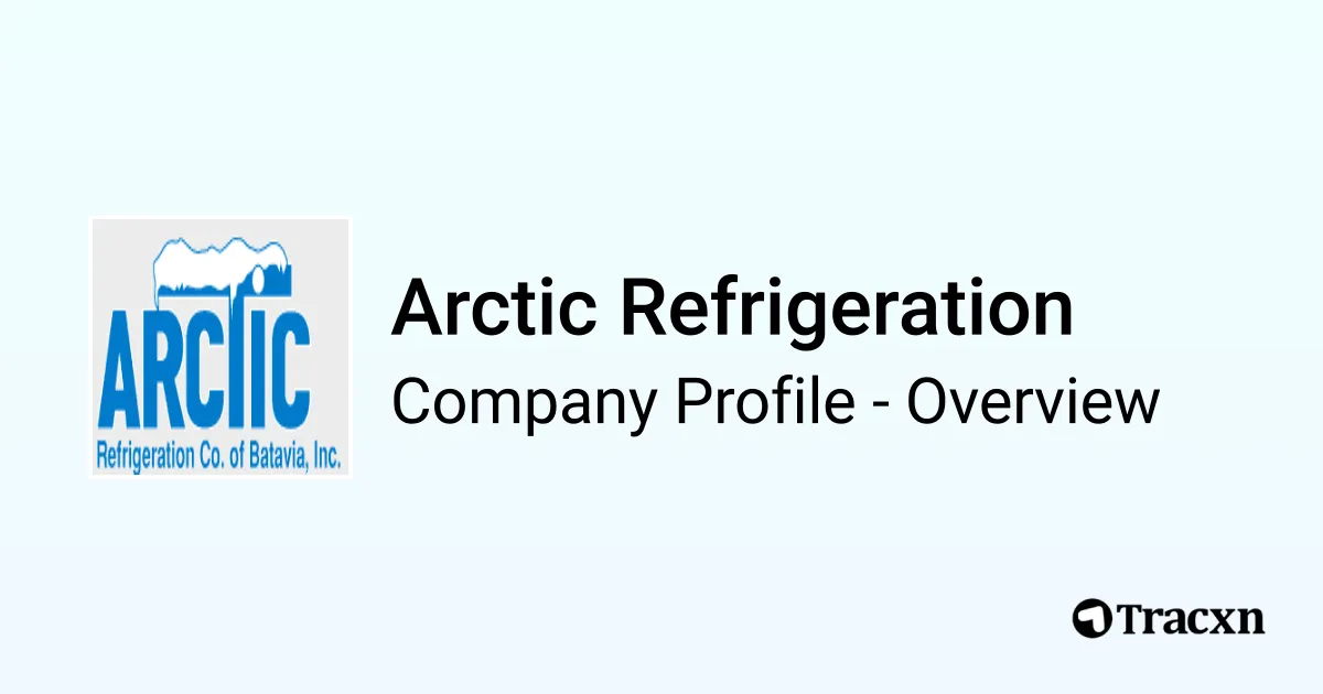 Arctic Refrigeration - 2025 Company Profile & Competitors - Tracxn