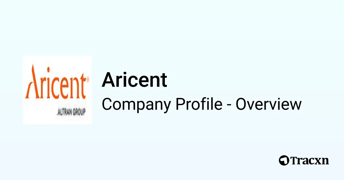 Aricent - 2025 Company Profile, Team, Funding & Competitors - Tracxn