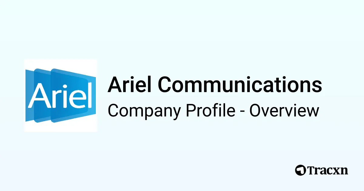 Ariel Communications - 2025 Company Profile, Team, Funding, Competitors ...