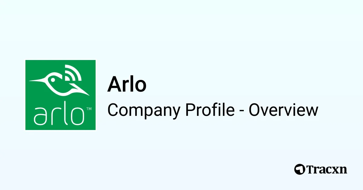 Arlo - 2025 Company Profile, Team, Funding, Competitors & Financials ...