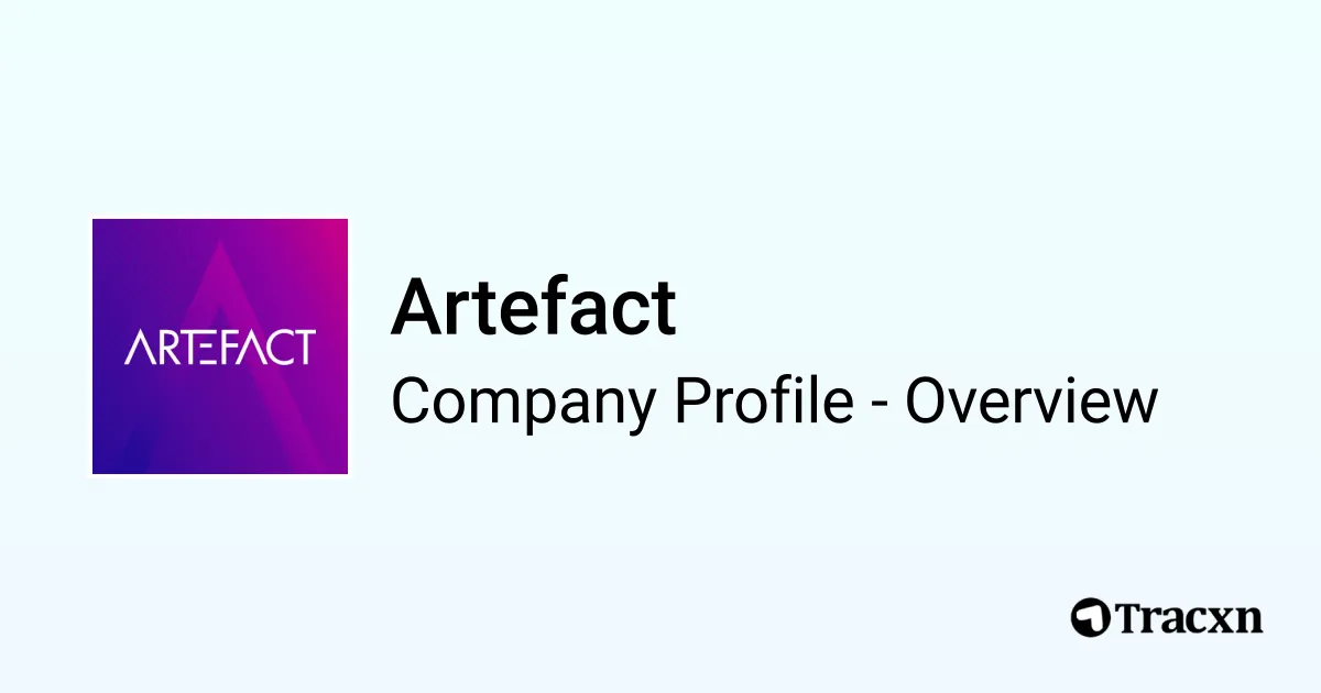 Artefact - 2025 Company Profile, Team, Funding & Competitors - Tracxn