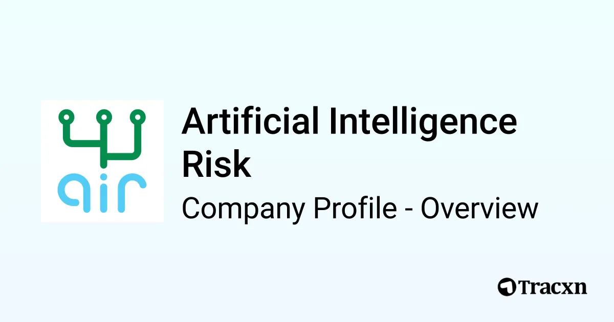Artificial Intelligence Risk - 2025 Company Profile, Team & Competitors ...