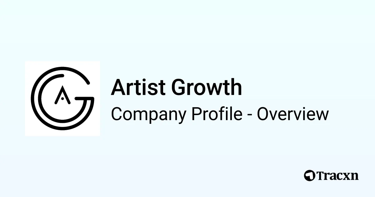 Artist Growth - 2026 Company Profile, Team, Funding & Competitors - Tracxn