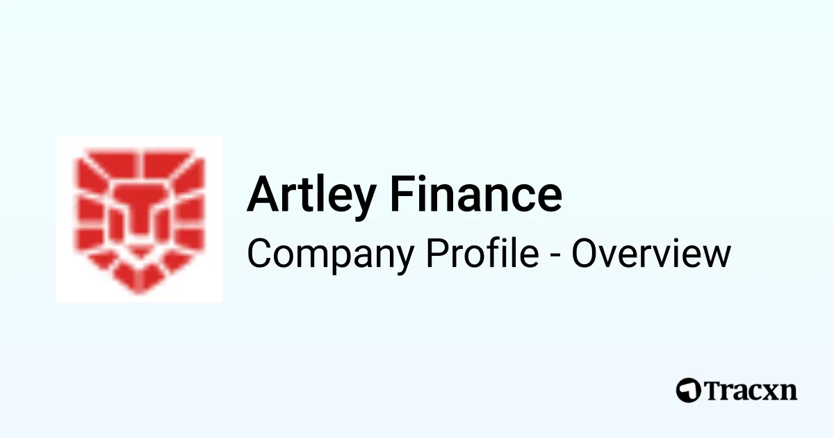 Artley Finance - 2025 Company Profile & Competitors - Tracxn
