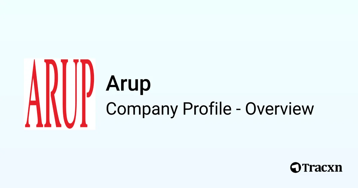 Arup - 2025 Company Profile, Team, Funding, Competitors & Financials ...