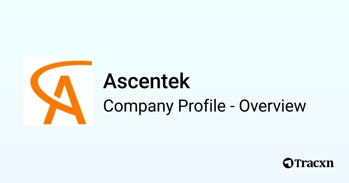 Ascentek - 2025 Company Profile & Competitors - Tracxn