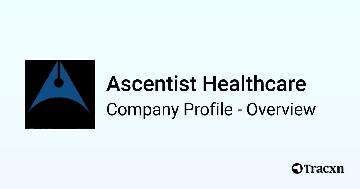 Ascentist Healthcare - 2025 Company Profile, Team, Funding ...