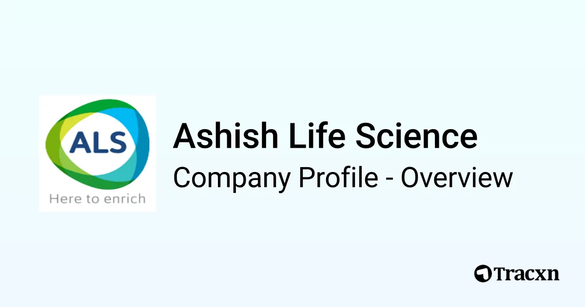 Ashish Life Science - 2026 Company Profile, Team, Funding, Competitors ...