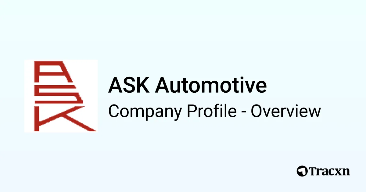 ASK Automotive - 2026 Company Profile, Team, Competitors & Financials ...