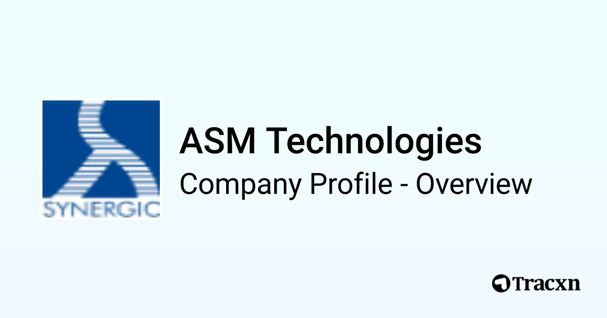 ASM Technologies - 2025 Company Profile, Competitors & Financials - Tracxn