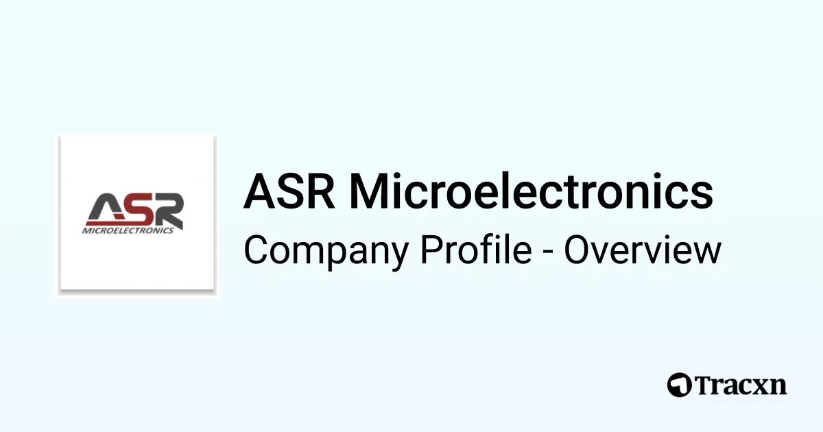 ASR Microelectronics - 2025 Company Profile, Team, Funding ...