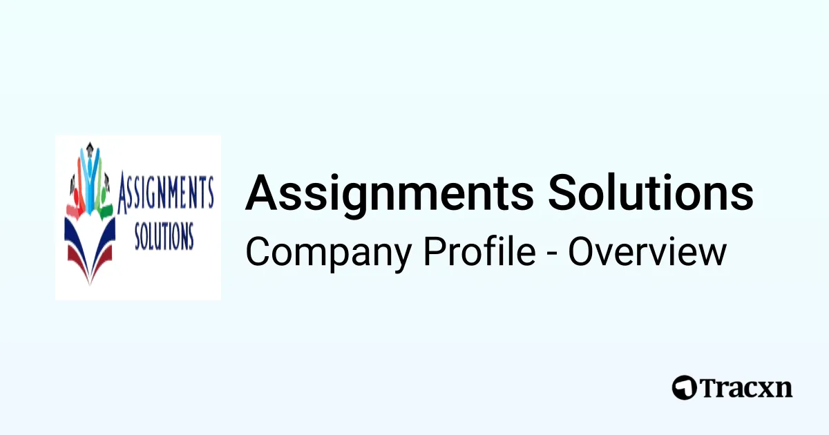 Assignments Solutions - 2025 Company Profile & Competitors - Tracxn