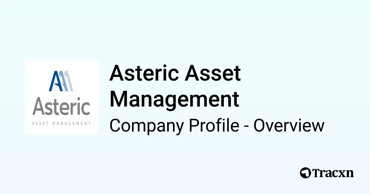 Asteric Asset Management - 2026 Company Profile, Team & Competitors ...