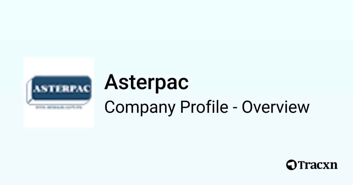 Asterpac - 2025 Company Profile & Competitors - Tracxn