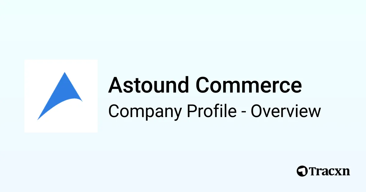 Astound Commerce - 2026 Company Profile, Team, Funding & Competitors ...