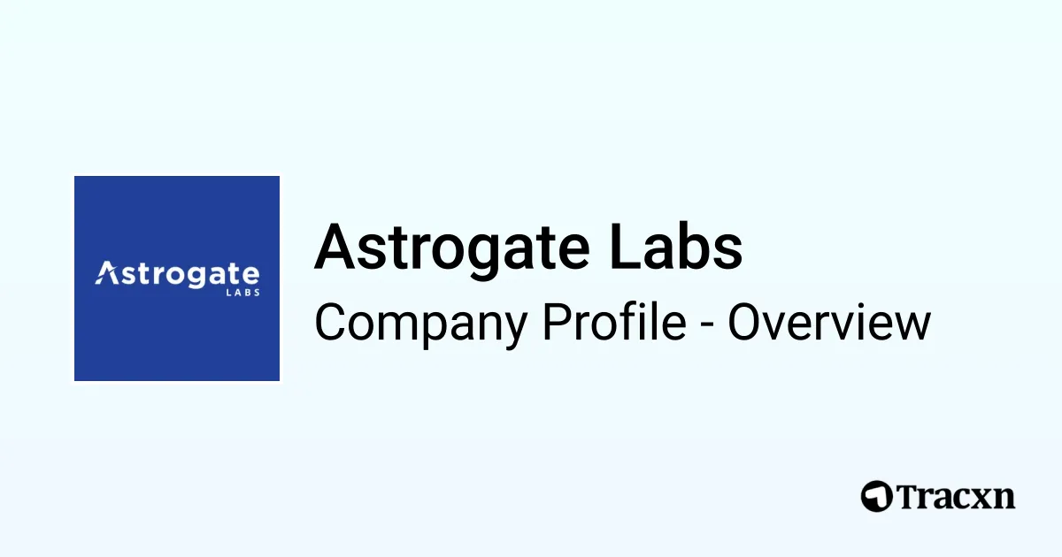 Astrogate Labs - 2025 Company Profile, Team, Funding & Financials - Tracxn