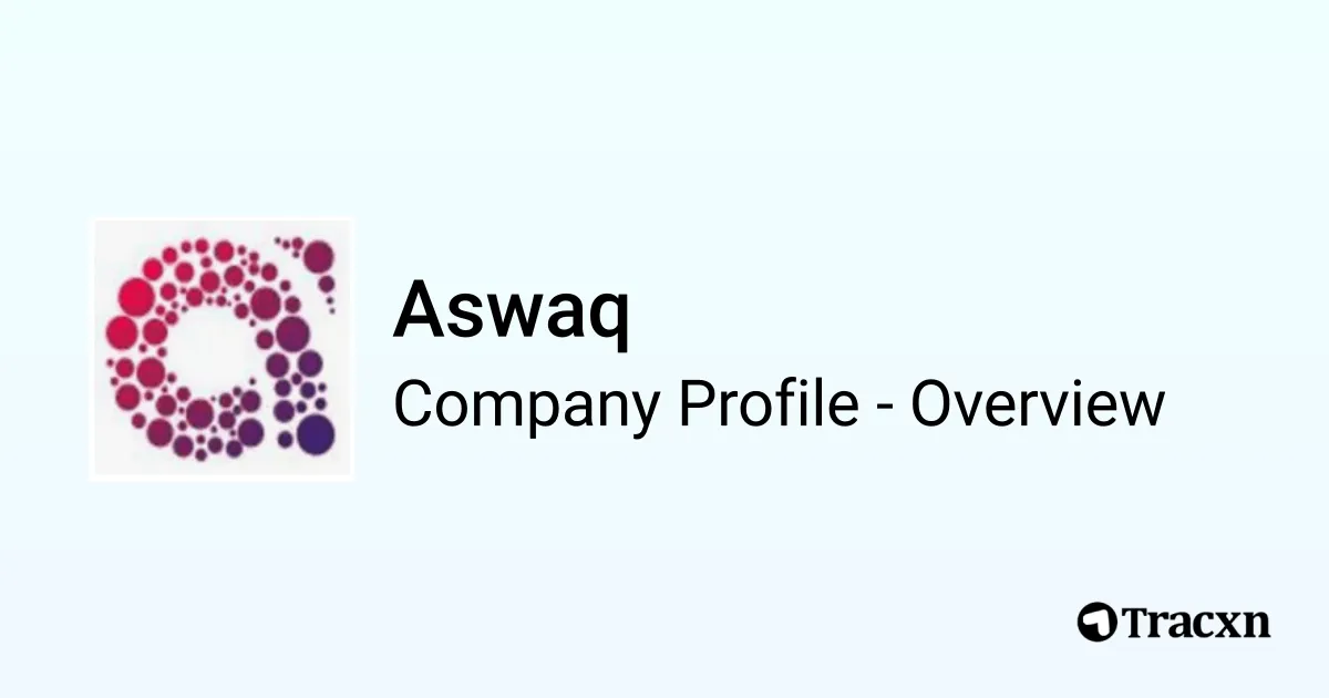 Aswaq - 2025 Company Profile & Competitors - Tracxn