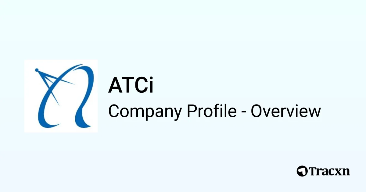 ATCi - 2025 Company Profile, Team & Competitors - Tracxn