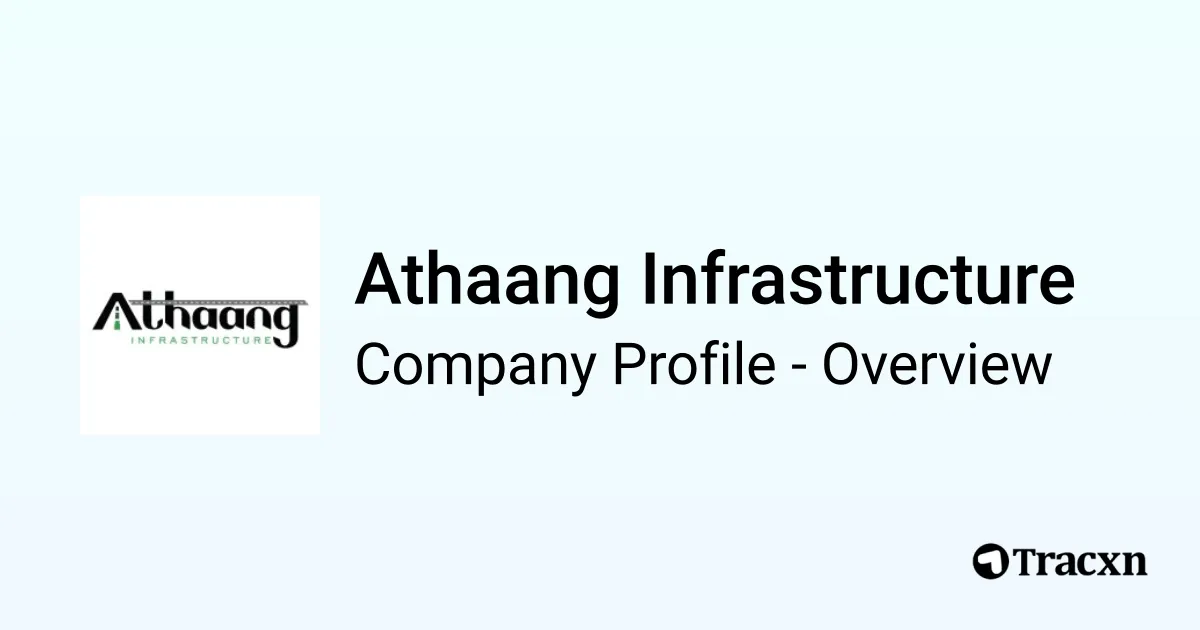 Athaang Infrastructure - 2026 Company Profile, Team, Funding ...