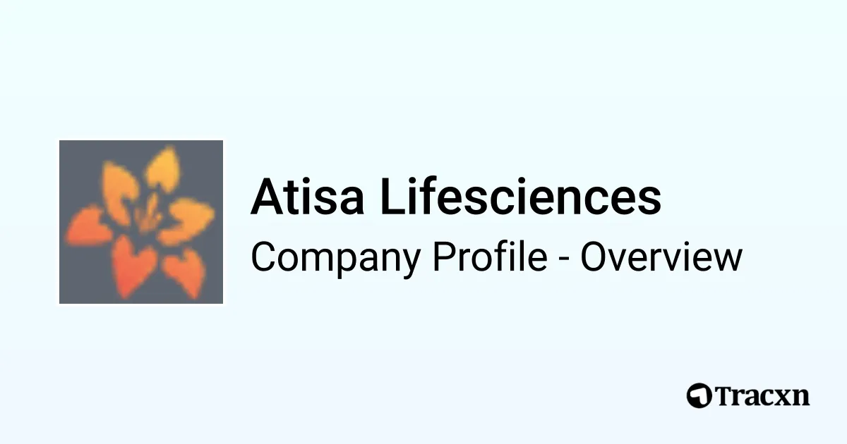 Atisa Lifesciences - 2025 Company Profile & Competitors - Tracxn