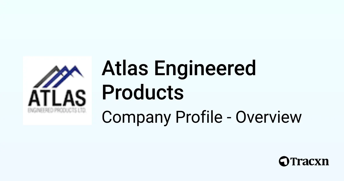 Atlas Engineered Products - 2025 Company Profile, Team, Funding ...