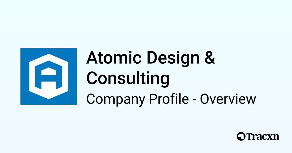 Atomic Design & Consulting - 2025 Company Profile & Competitors - Tracxn