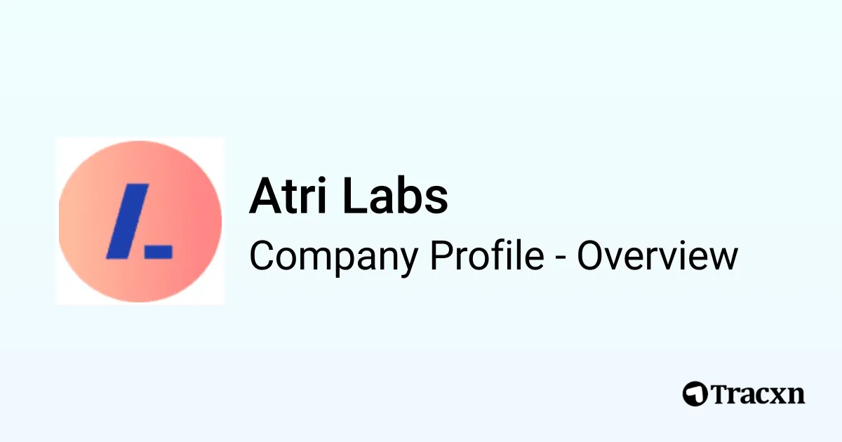 Atri Labs - 2025 Company Profile, Team, Funding & Competitors - Tracxn